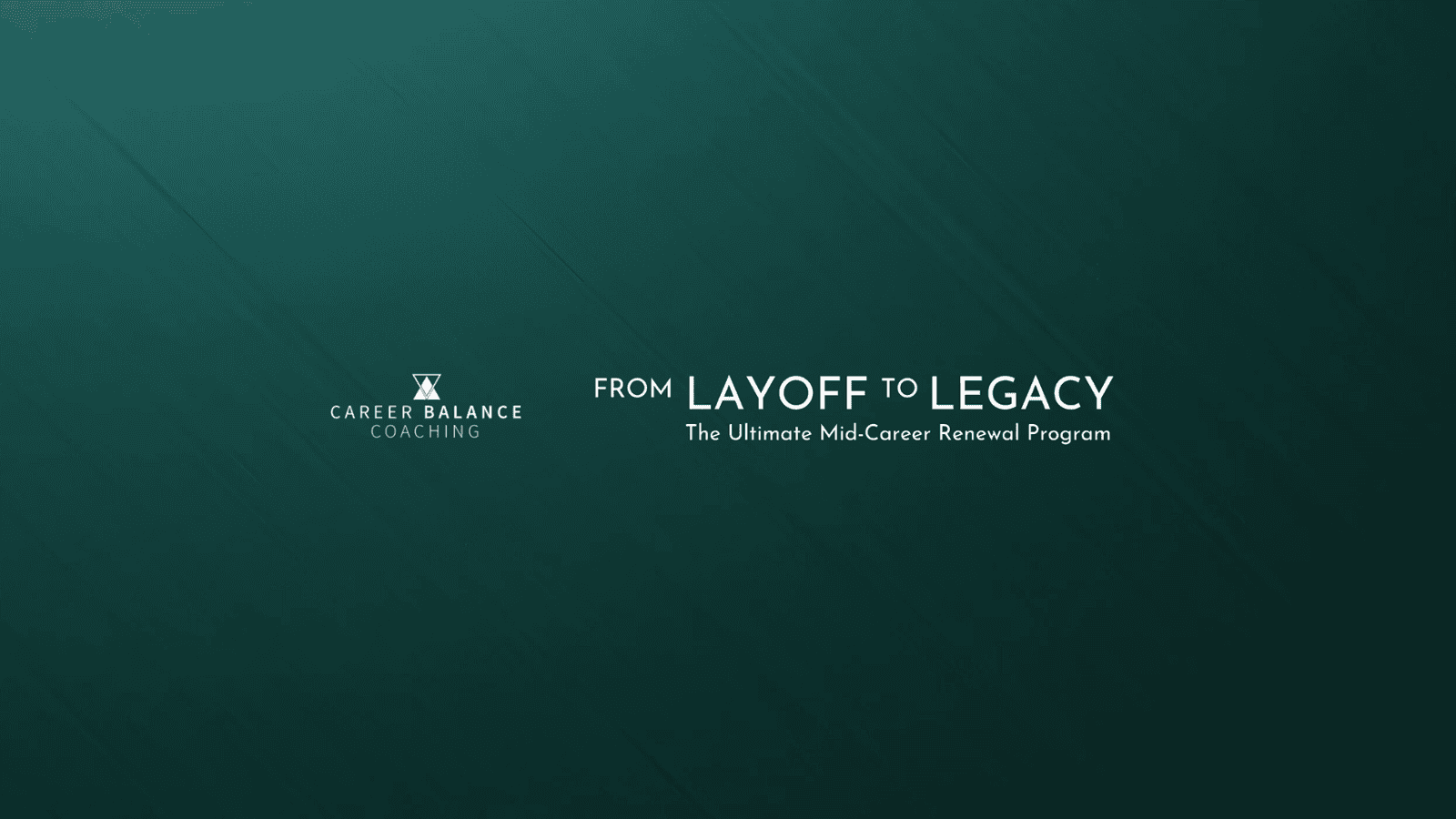 Layoff to Legacy Program